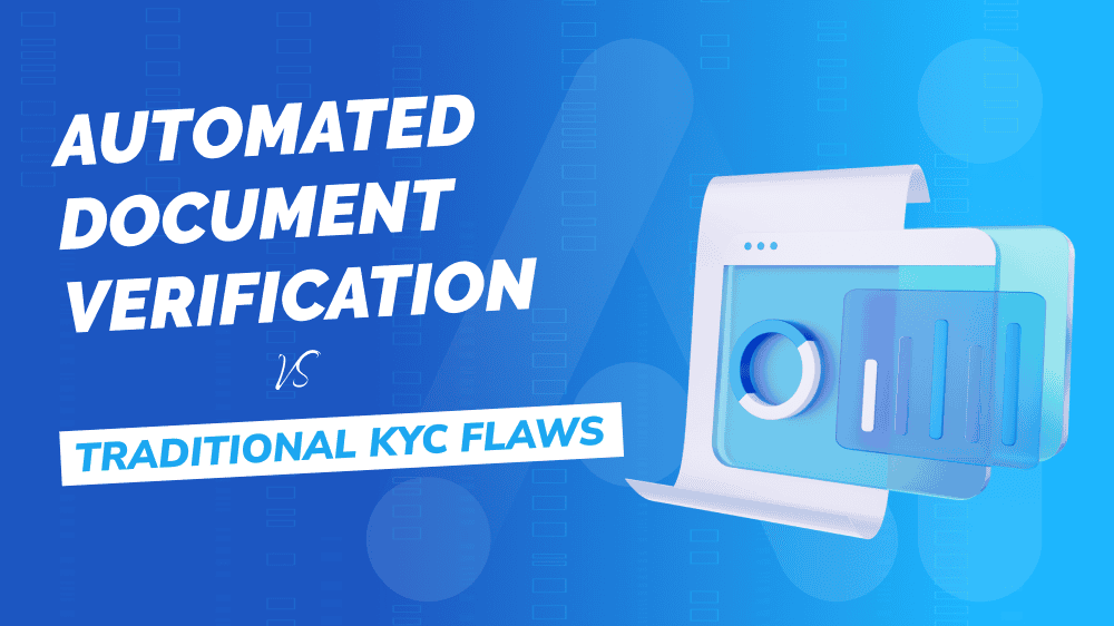 How Automated Document Verification Fixes the Flaws of Traditional KYC - source[code]